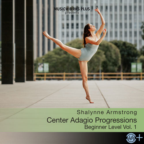 Center Adagio Progressions Beginner Level Vol.1